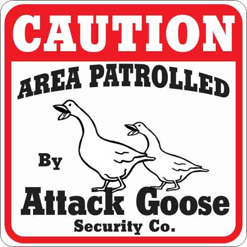 Attack Goose Sign | Animalden.com