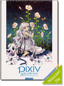 pixiv Official Art Collection: pixiv girls collection Art Book - Anime ...