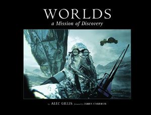 WORLDS - a Mission of Discovery by Alec Gillis - Anime Books