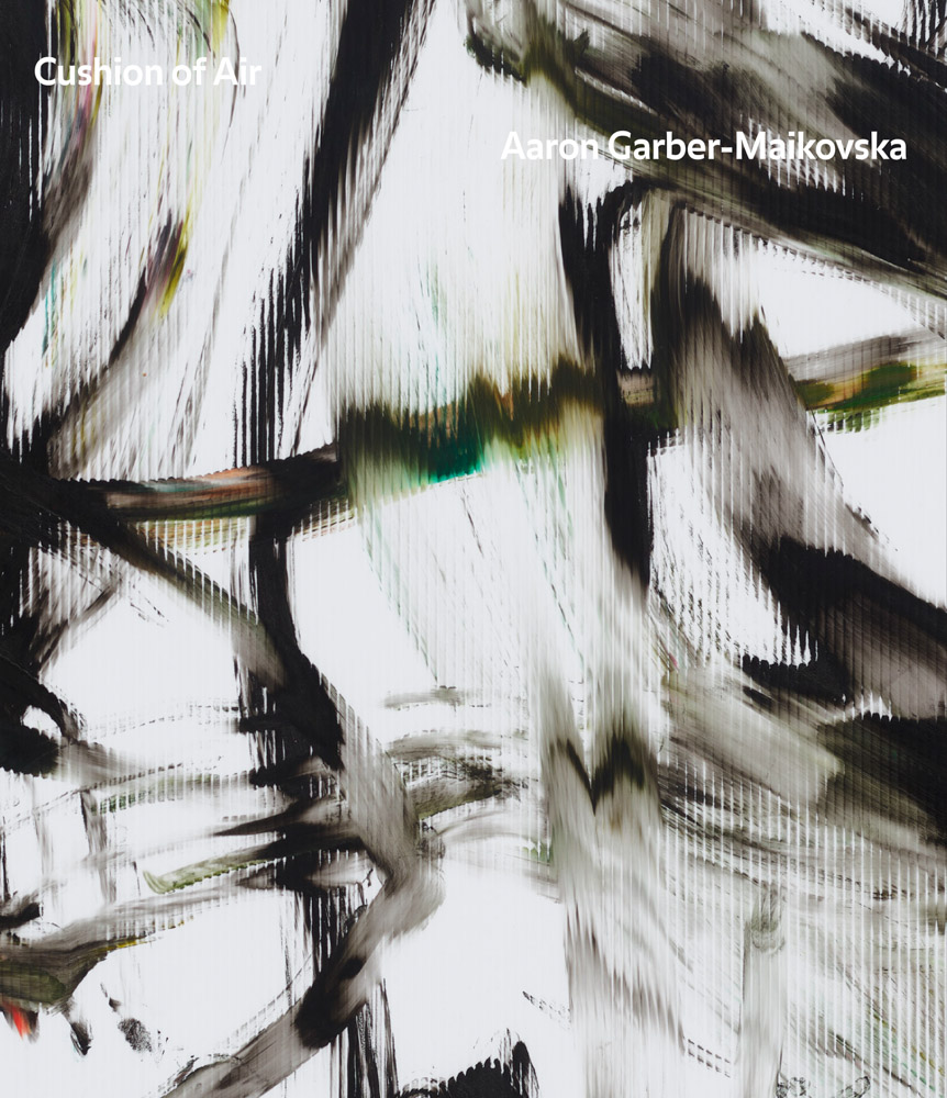 Aaron Garber-Maikovska: Cushion of Air - ARTBOOK|D.A.P.
