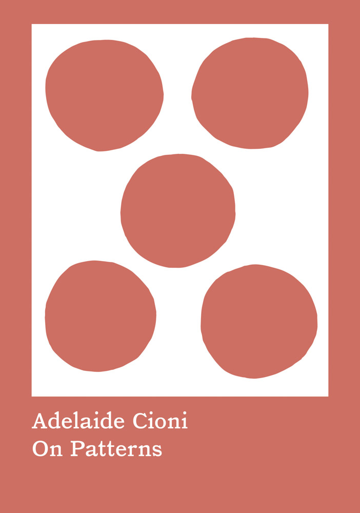 Adelaide Cioni: On Patterns - ARTBOOK|D.A.P.