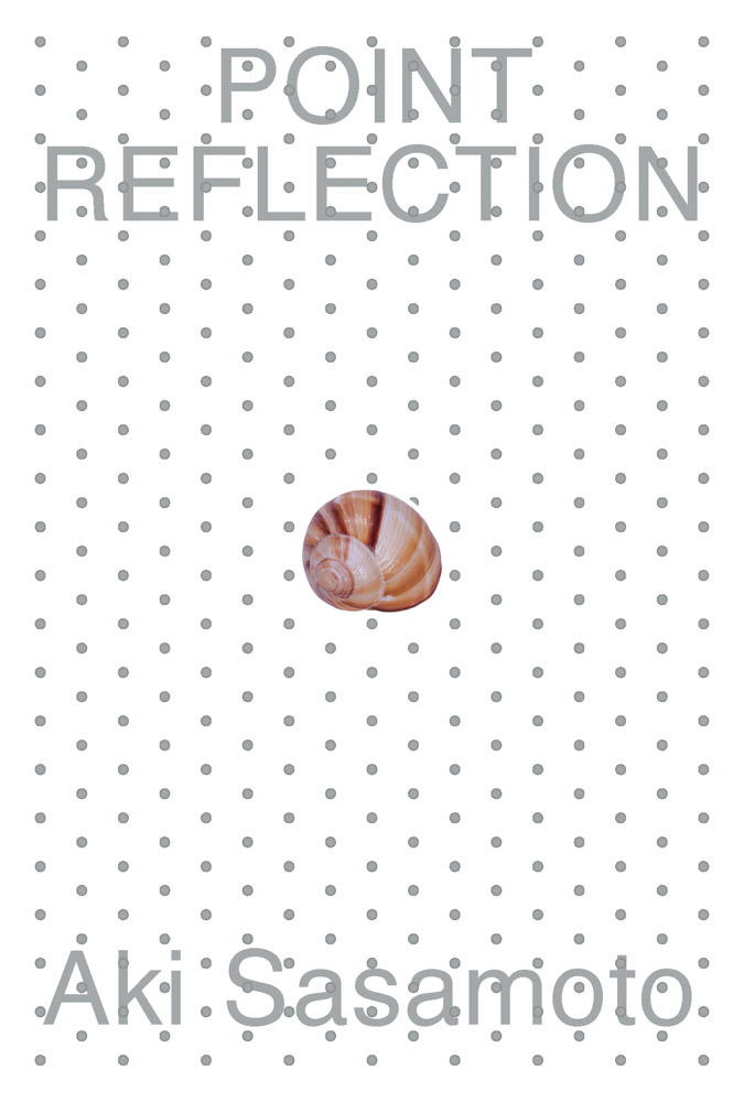 Aki Sasamoto: Point Reflection - ARTBOOK|D.A.P.