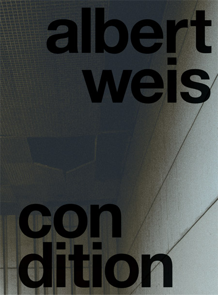 Albert Weis: Condition - ARTBOOK|D.A.P.
