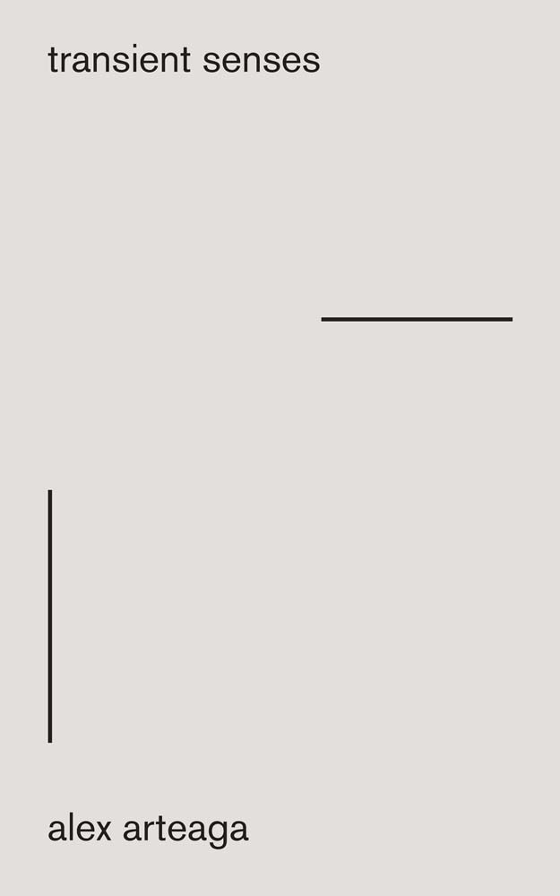 Alex Arteaga: Transient Senses - ARTBOOK|D.A.P.