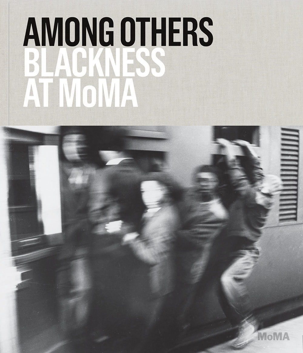 Among Others: Blackness at MoMA - ARTBOOK|D.A.P.