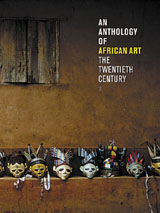 An Anthology Of African Art: The Twentieth Century - ARTBOOK