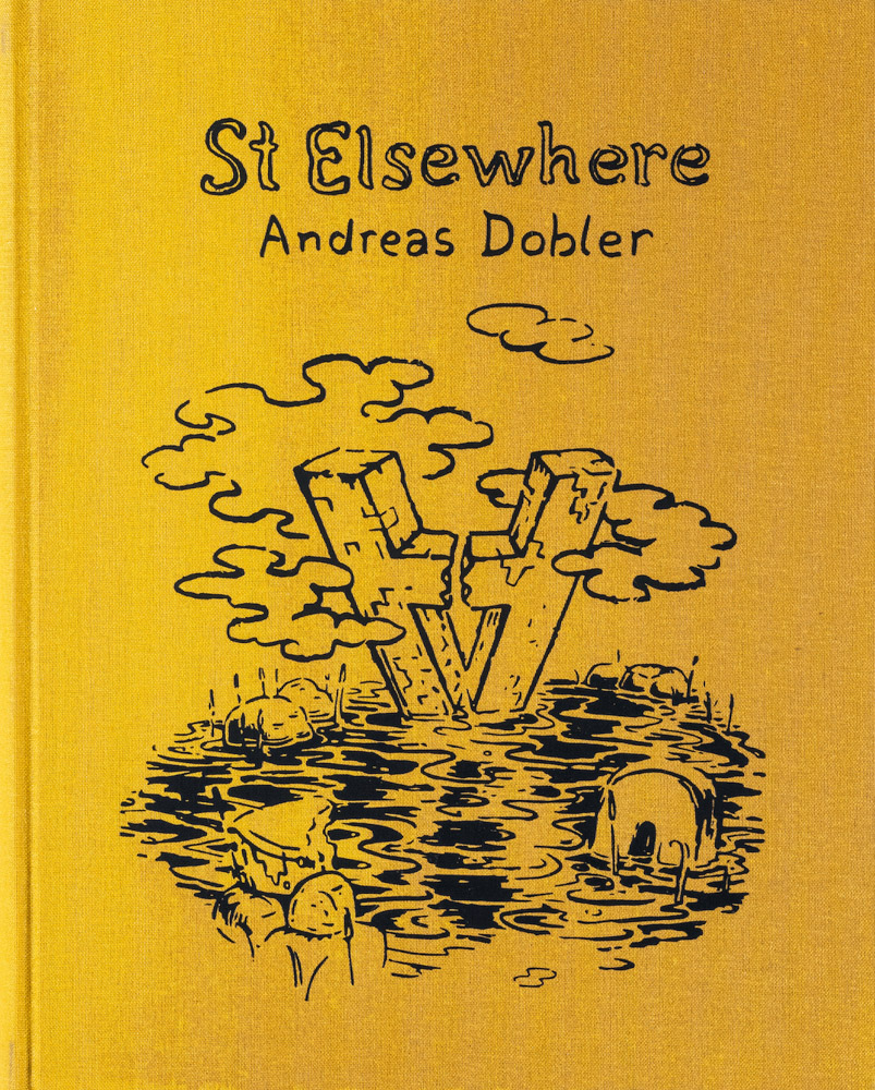Andreas Dobler: St Elsewhere - ARTBOOK|D.A.P.