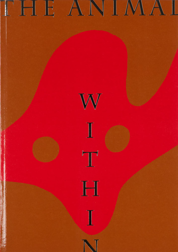 The Animal Within: Creatures In (and Outside) - ARTBOOK