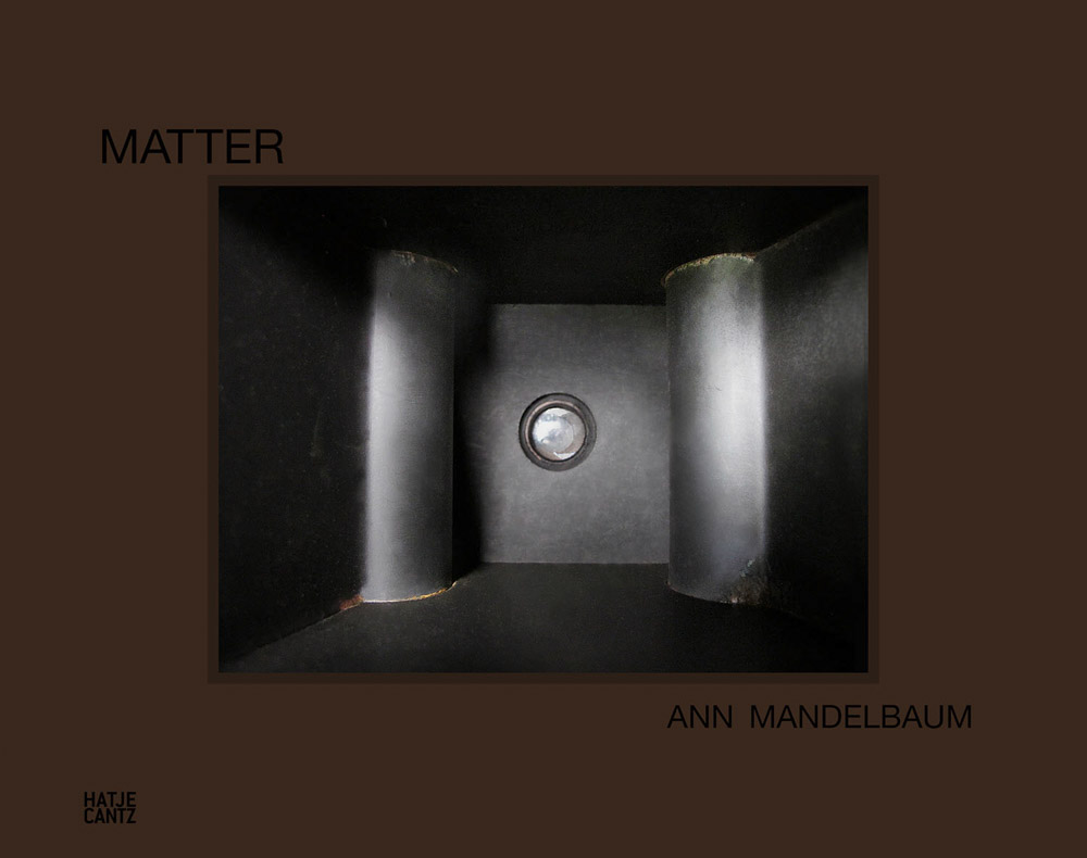 Ann Mandelbaum: Matter - ARTBOOK|D.A.P.