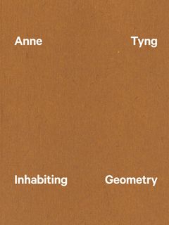 Anne Tyng: Inhabiting Geometry - ARTBOOK|D.A.P.