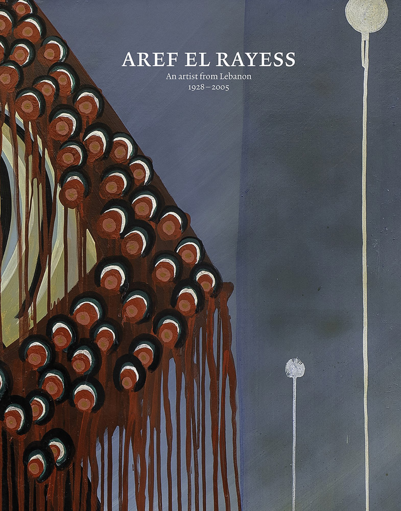 Aref el Rayess: An Artist from Lebanon 1928–2005 - ARTBOOK