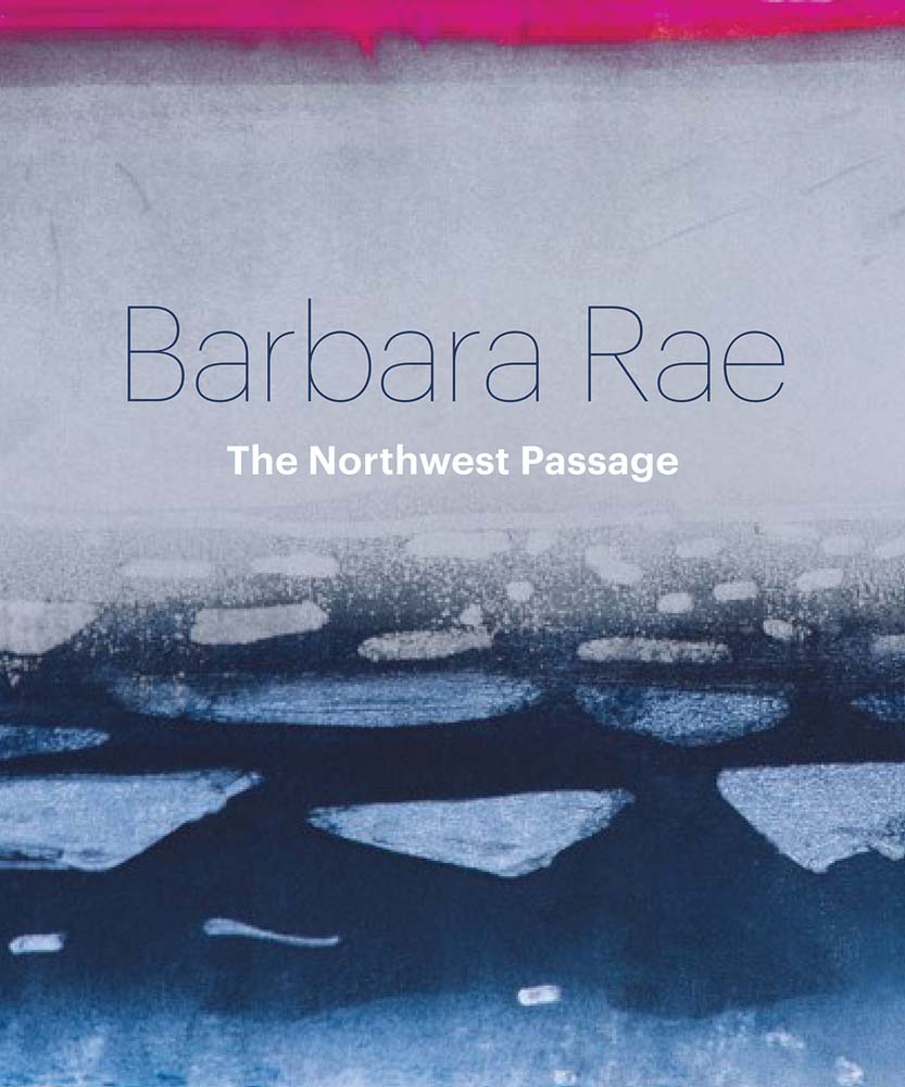 Barbara Rae: The Northwest Passage - ARTBOOK|D.A.P.