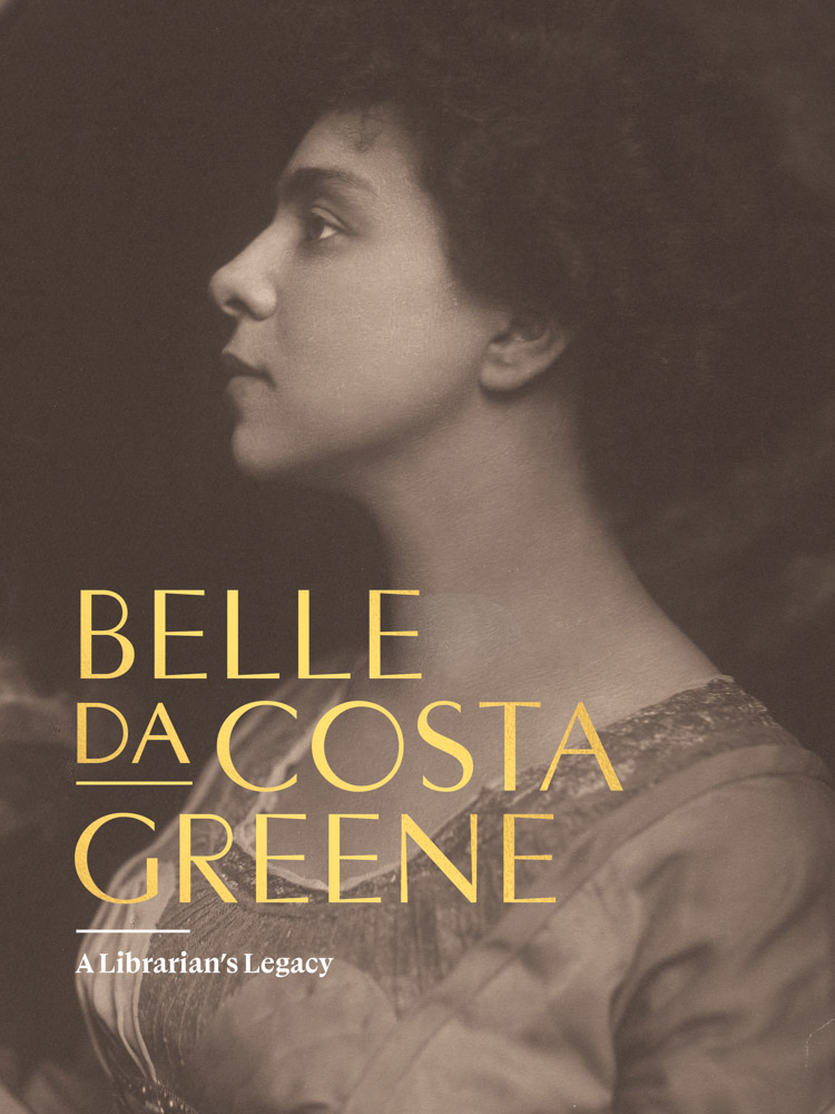 Belle da Costa Greene: A Librarian’s Legacy - ARTBOOK