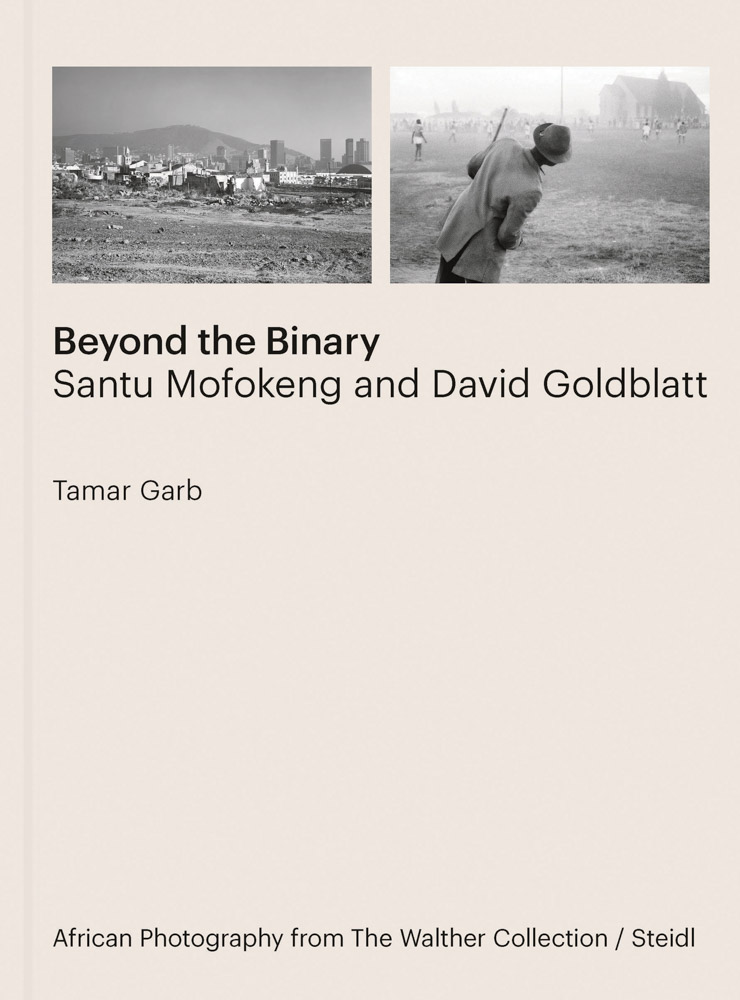 Beyond the Binary: Santu Mofokeng and David Goldblatt - ARTBOOK