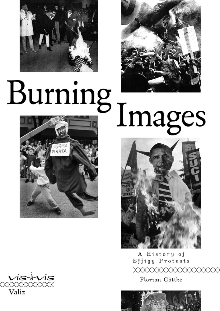 Burning Images: A History of Effigy Protests - ARTBOOK