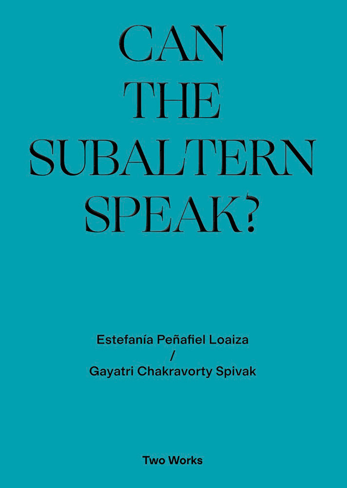 Can the Subaltern Speak? - ARTBOOK|D.A.P.