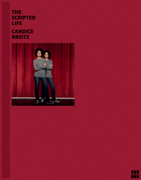 Candice Breitz: The Scripted Life - ARTBOOK|D.A.P.