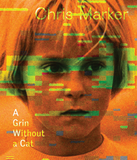 Chris Marker: A Grin Without a Cat - ARTBOOK|D.A.P.