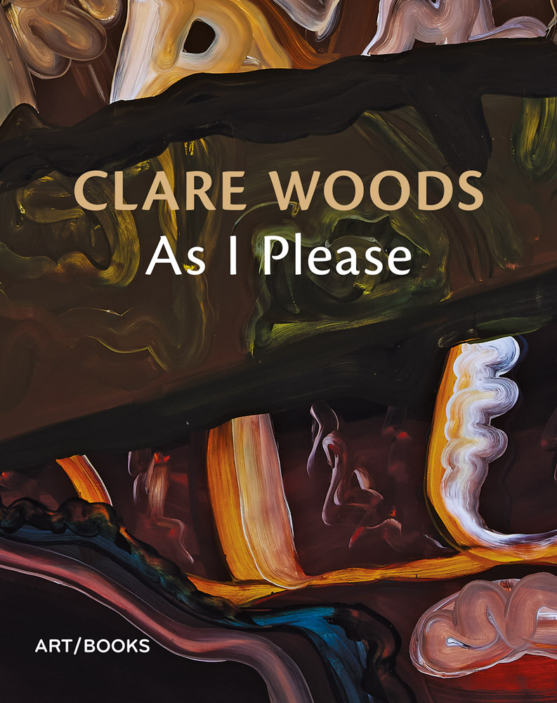 Clare Woods: As I Please - ARTBOOK|D.A.P.