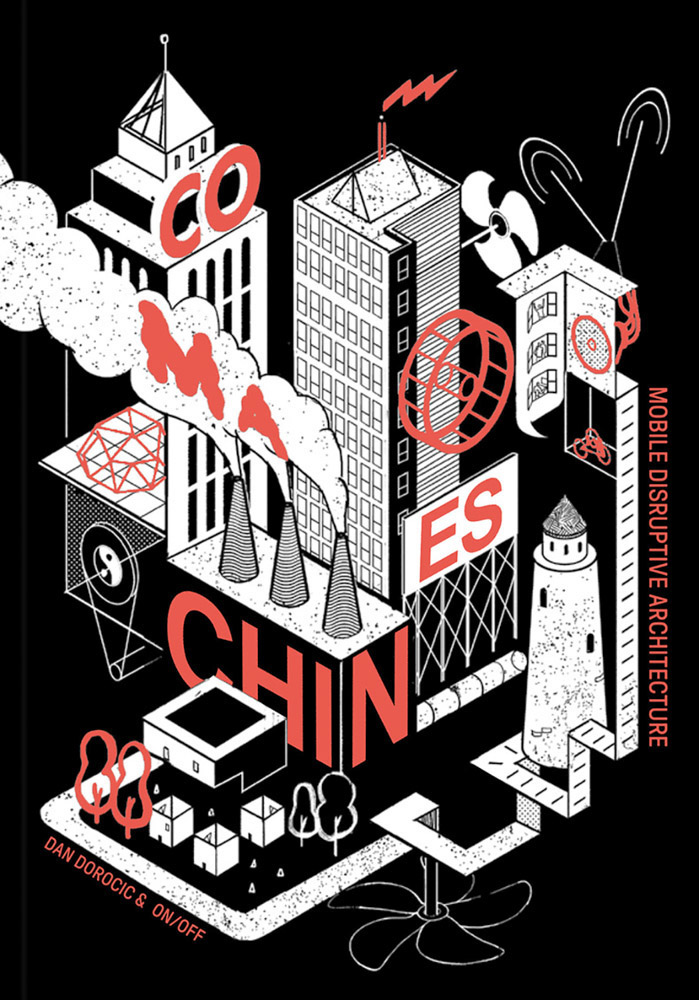 Co-Machines: Mobile Disruptive Architecture - ARTBOOK
