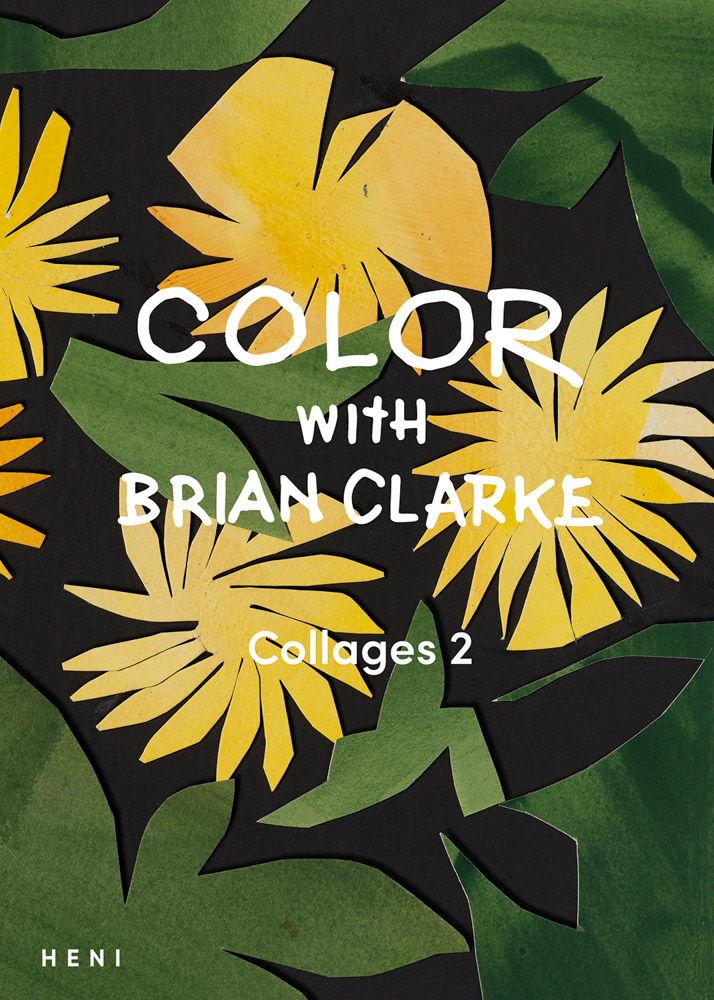 Color with Brian Clarke: Collages 2 - ARTBOOK|D.A.P.