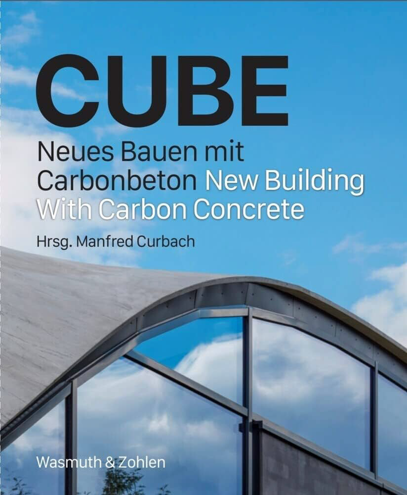 Cube: New Building with Carbon Concrete - ARTBOOK|D.A.P.