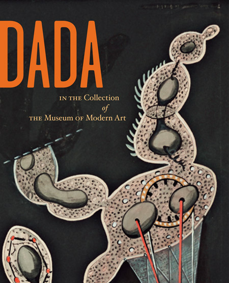 Dada in the Collection of The Museum of Modern Art - ARTBOOK