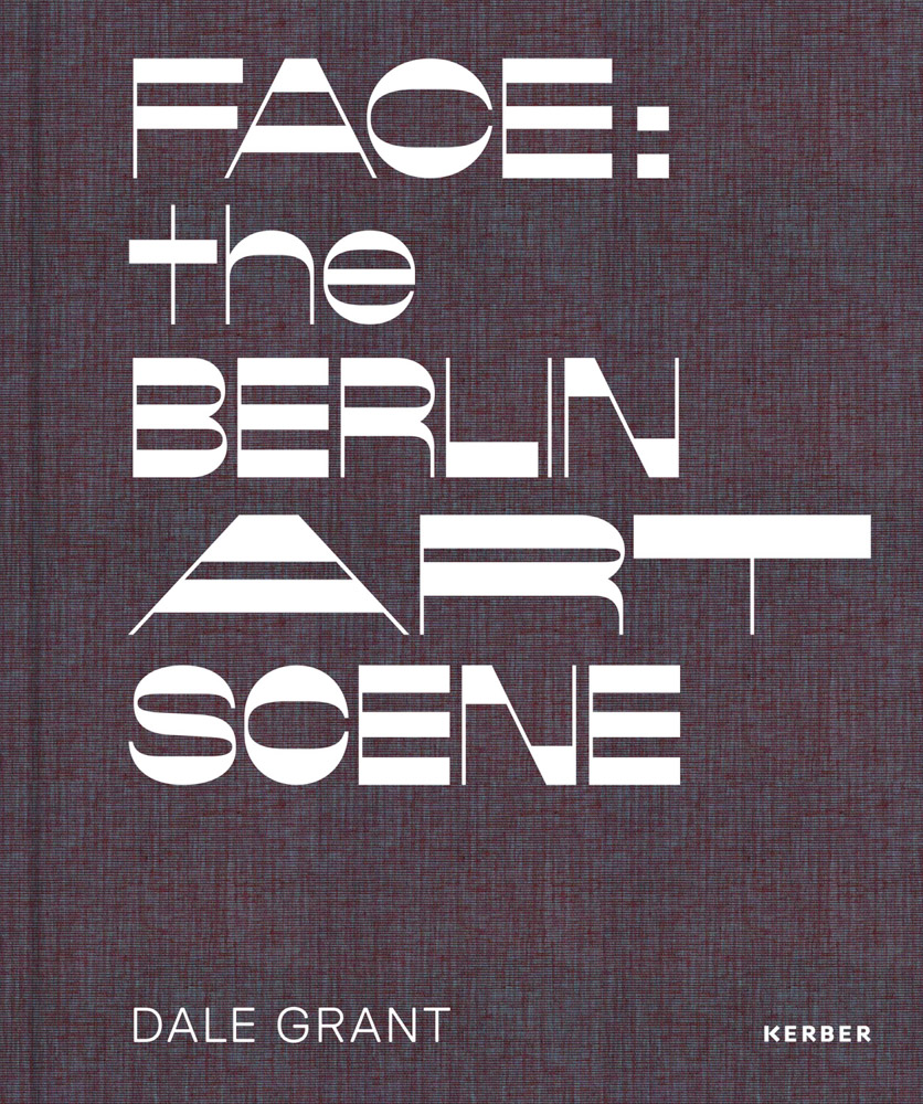 Dale Grant: Face - ARTBOOK|D.A.P.
