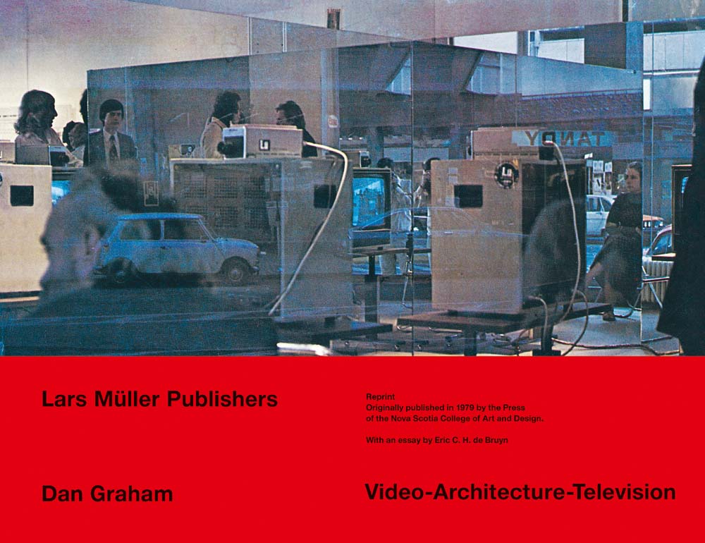 Dan Graham Video - Architecture - Television - ARTBOOK