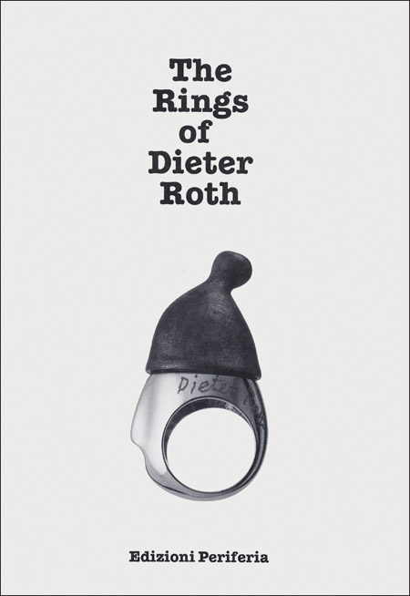 Dieter Roth: The Rings of Dieter Roth - ARTBOOK|D.A.P.