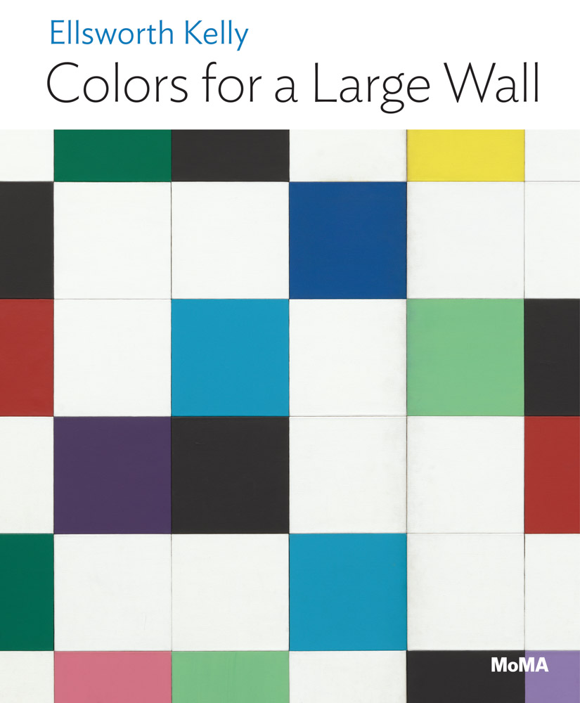 Ellsworth Kelly: Colors for a Large Wall - ARTBOOK|D.A.P.