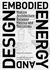 Embodied Energy and Design: Making Architecture Between Metrics and ...
