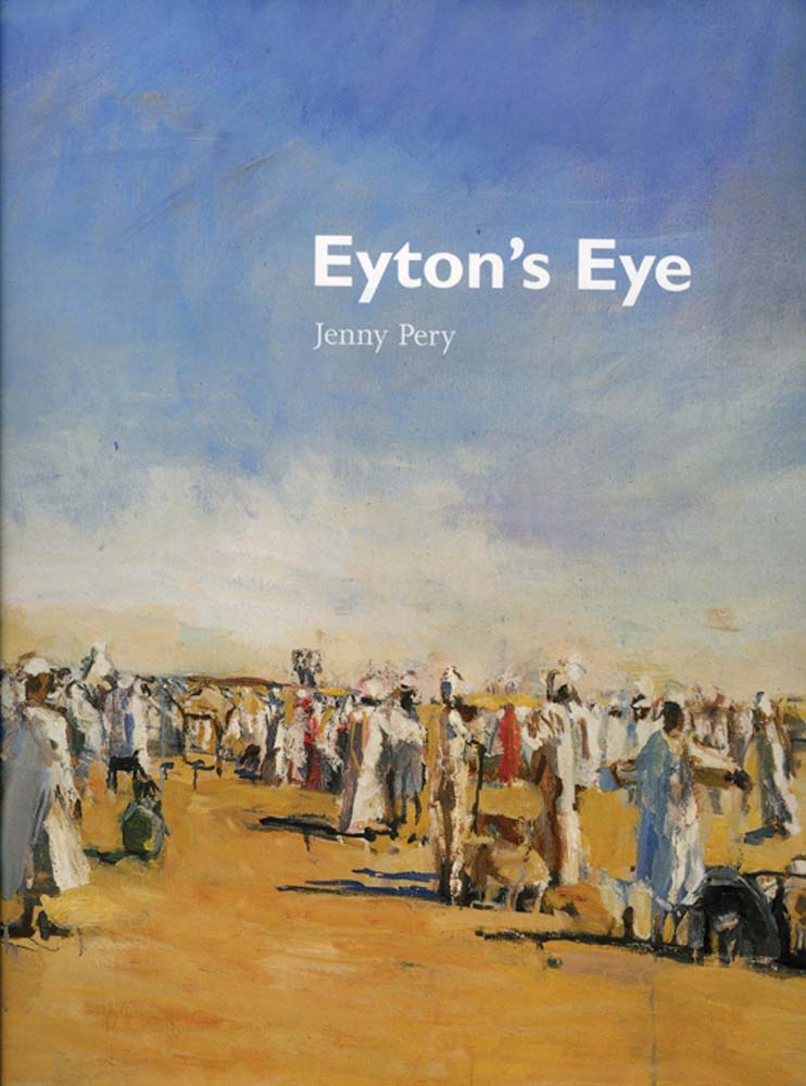 Eyton's Eye: Anthony Eyton: A Life in Painting - ARTBOOK