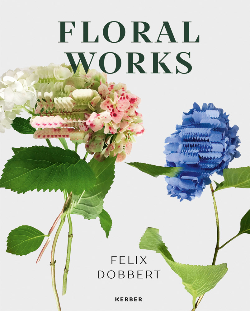 Felix Dobbert: Floral Works - ARTBOOK|D.A.P.