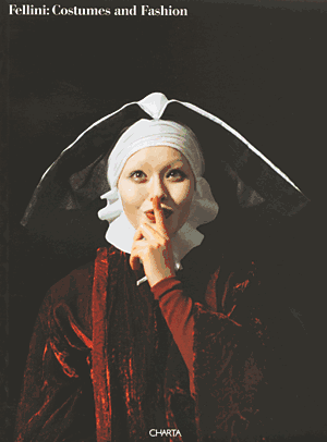Fellini: Costumes And Fashion - ARTBOOK|D.A.P.