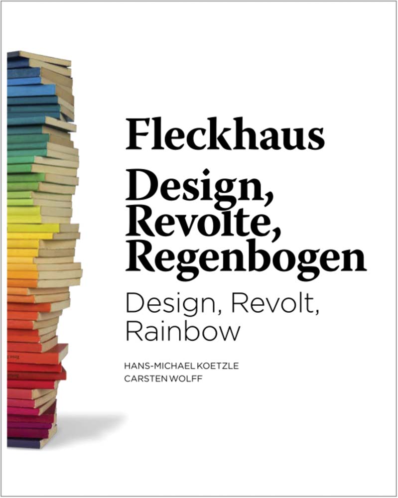 Fleckhaus: Design, Revolt, Rainbow - ARTBOOK|D.A.P.