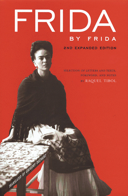 Frida by Frida, 2nd Expanded Edition - ARTBOOK|D.A.P.