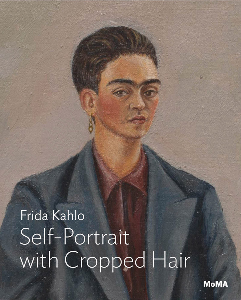Frida Kahlo: Self-Portrait with Cropped Hair - ARTBOOK