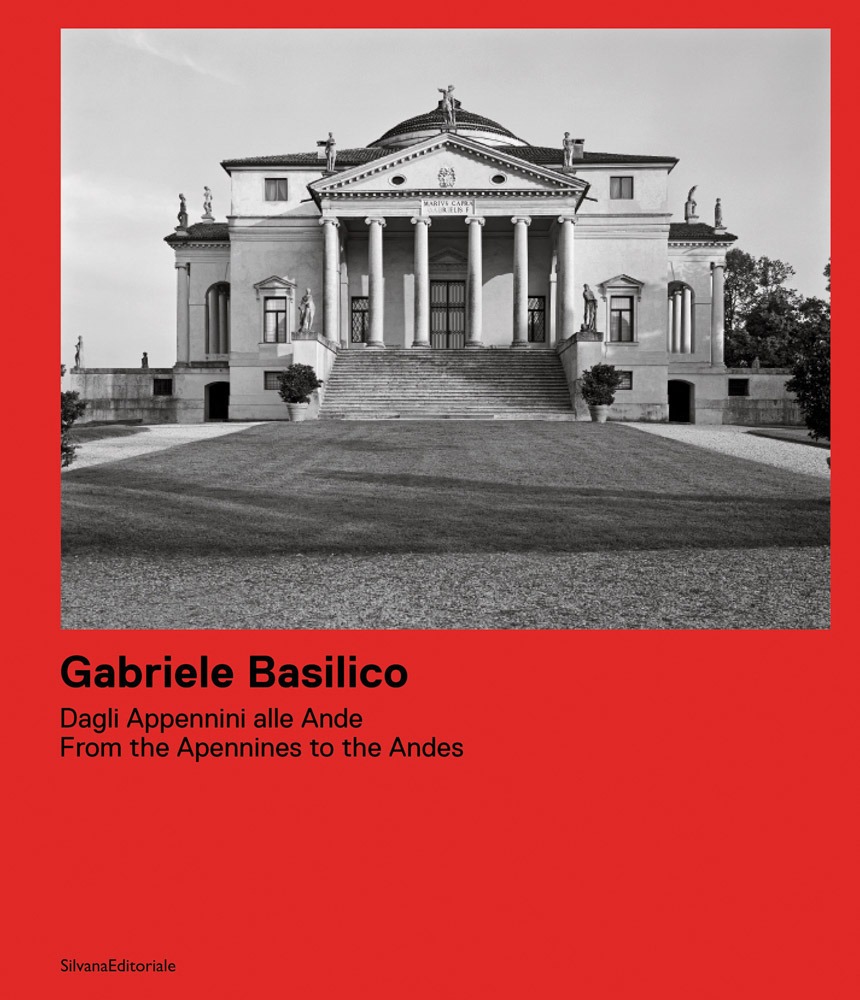 Gabriele Basilico: From the Apennines to the Andes - ARTBOOK