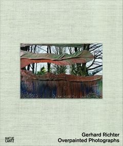 Gerhard Richter: Overpainted Photographs - ARTBOOK|D.A.P.