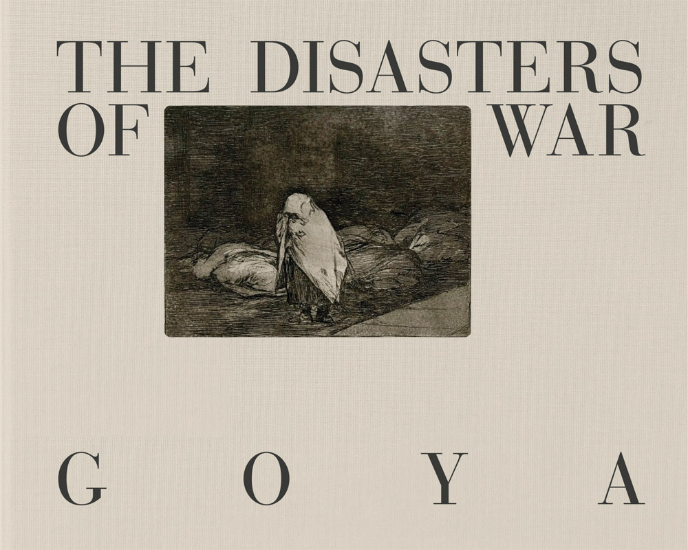 Goya: The Disasters of War - ARTBOOK|D.A.P.