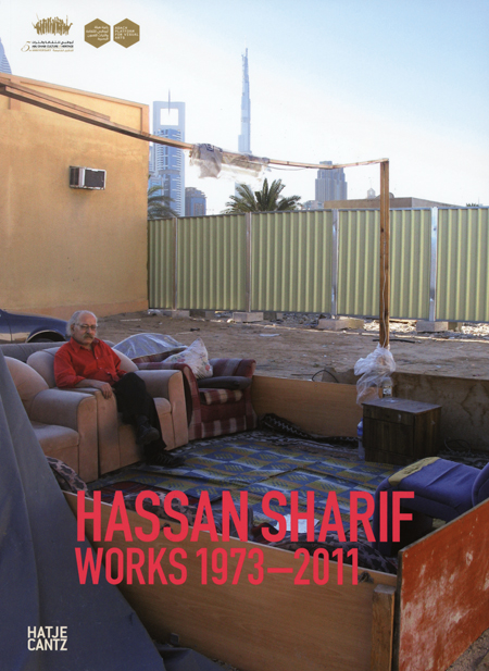 Hassan Sharif: Works 1973-2011 - ARTBOOK|D.A.P.
