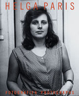 Helga Paris: Photographs - ARTBOOK|D.A.P.