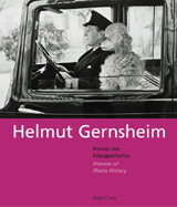 Helmut Gernsheim: Pioneer Of Photo History - ARTBOOK