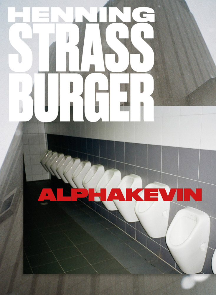 Henning Strassburger: Alphakevin - ARTBOOK|D.A.P.