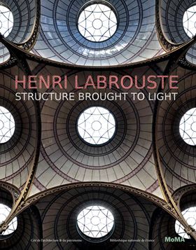 Henri Labrouste: Structure Brought to Light - ARTBOOK