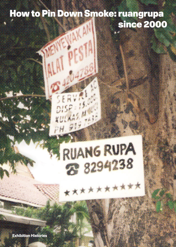 How to Pin Down Smoke: ruangrupa since 2000 - ARTBOOK