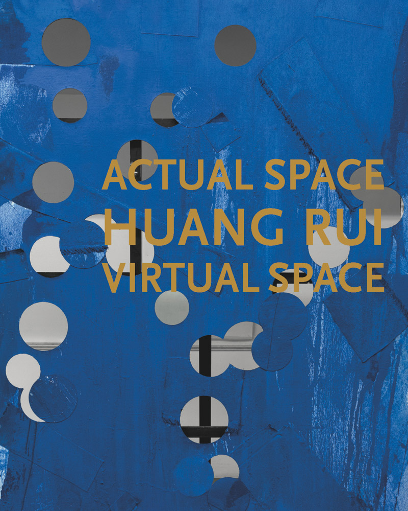 Huang Rui: Actual Space, Virtual Space - ARTBOOK|D.A.P.