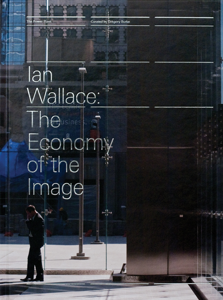 Ian Wallace: The Economy of the Image - ARTBOOK|D.A.P.