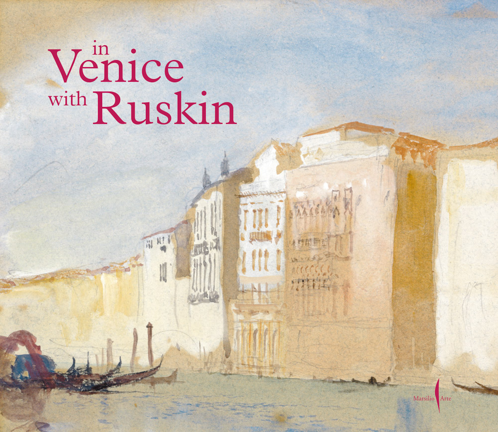 In Venice with Ruskin - ARTBOOK|D.A.P.